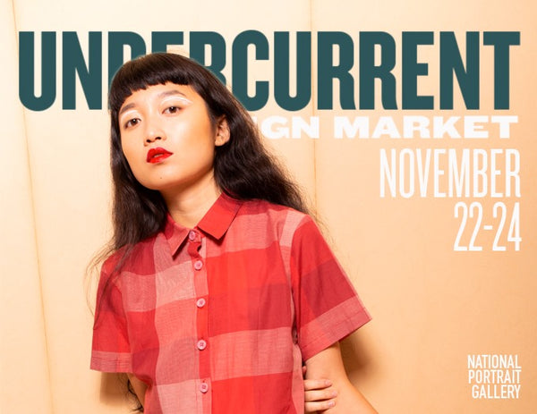 UNDERCURRENT DESIGN MARKET November 22-24 – twothreadsmelbourne